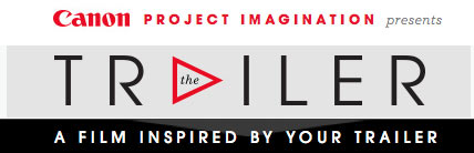 Canon “Project Imagination: The Trailer” Contest for USA and D.C ...